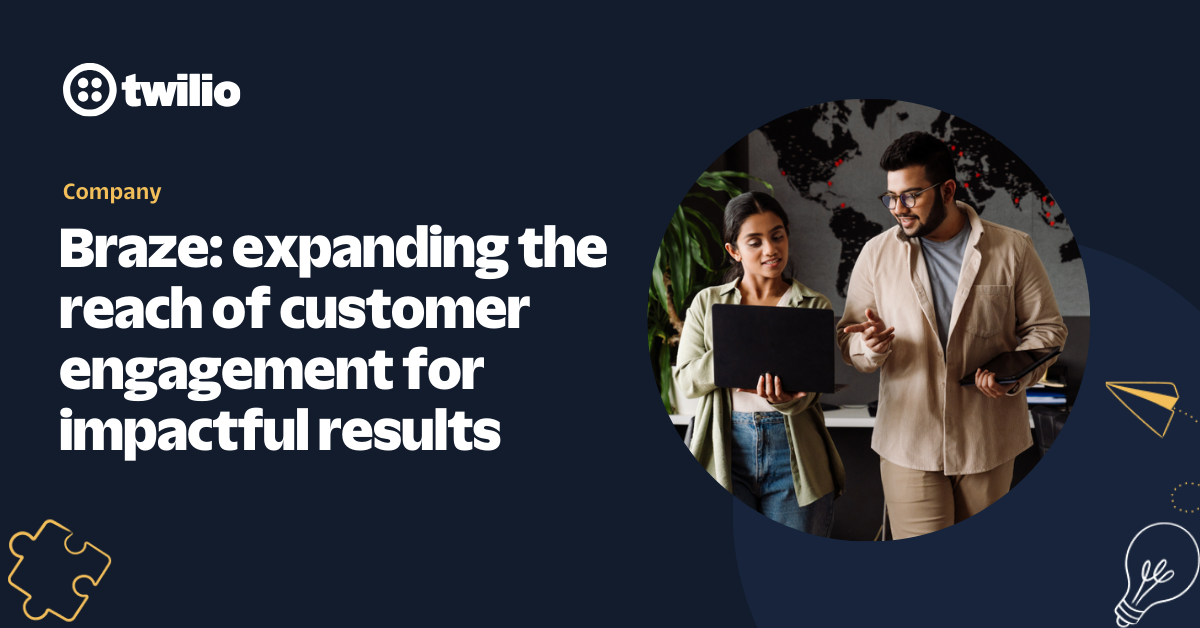 Braze: expanding the reach of customer engagement for impactful results | Twilio